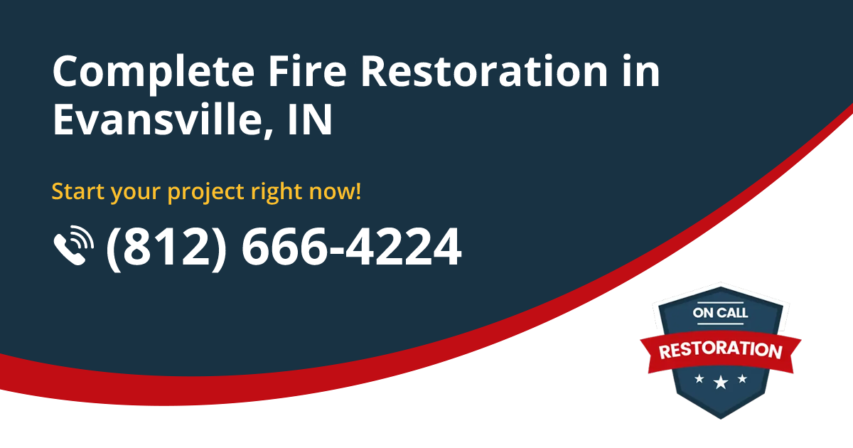 Fire Damage Restoration in Evansville, IN | On Call Restoration Evansville